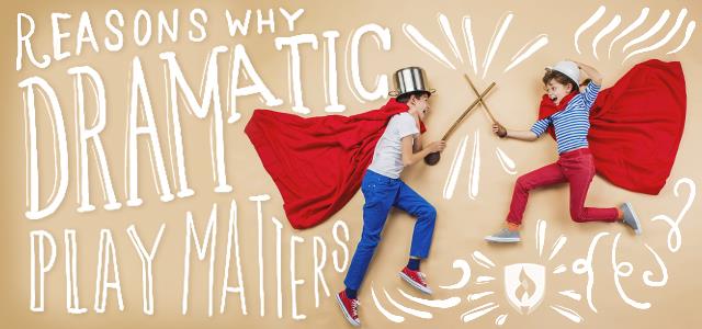 5 Reasons Dramatic Play Matters for Child Development | Rasmussen ...