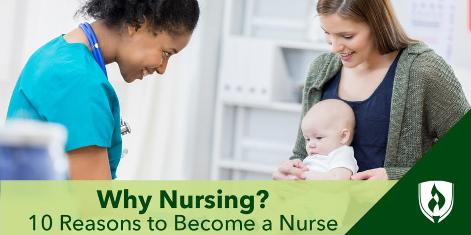 Why Nursing? 10 Reasons to Become a Nurse | Rasmussen University