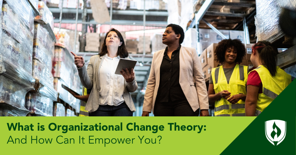 What is Organizational Change Theory and How Can It Empower You?