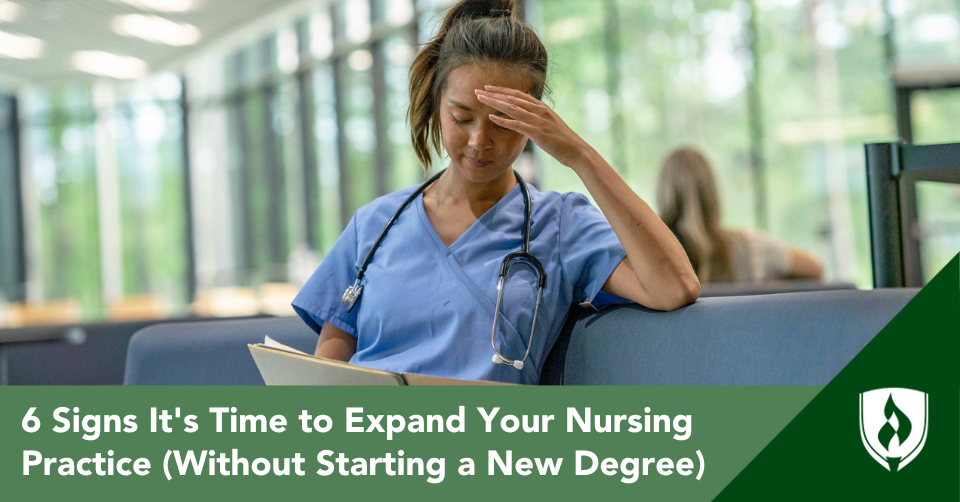 6 Signs It's Time to Expand Your Nursing Practice (Without Starting a ...