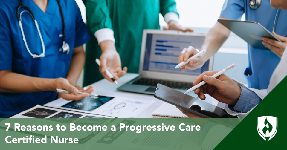 7 Reasons to Become a Progressive Care Certified Nurse