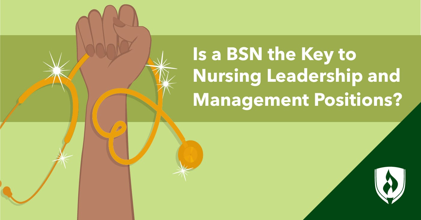 Is a BSN the Key to Nursing Leadership and Management Positions?