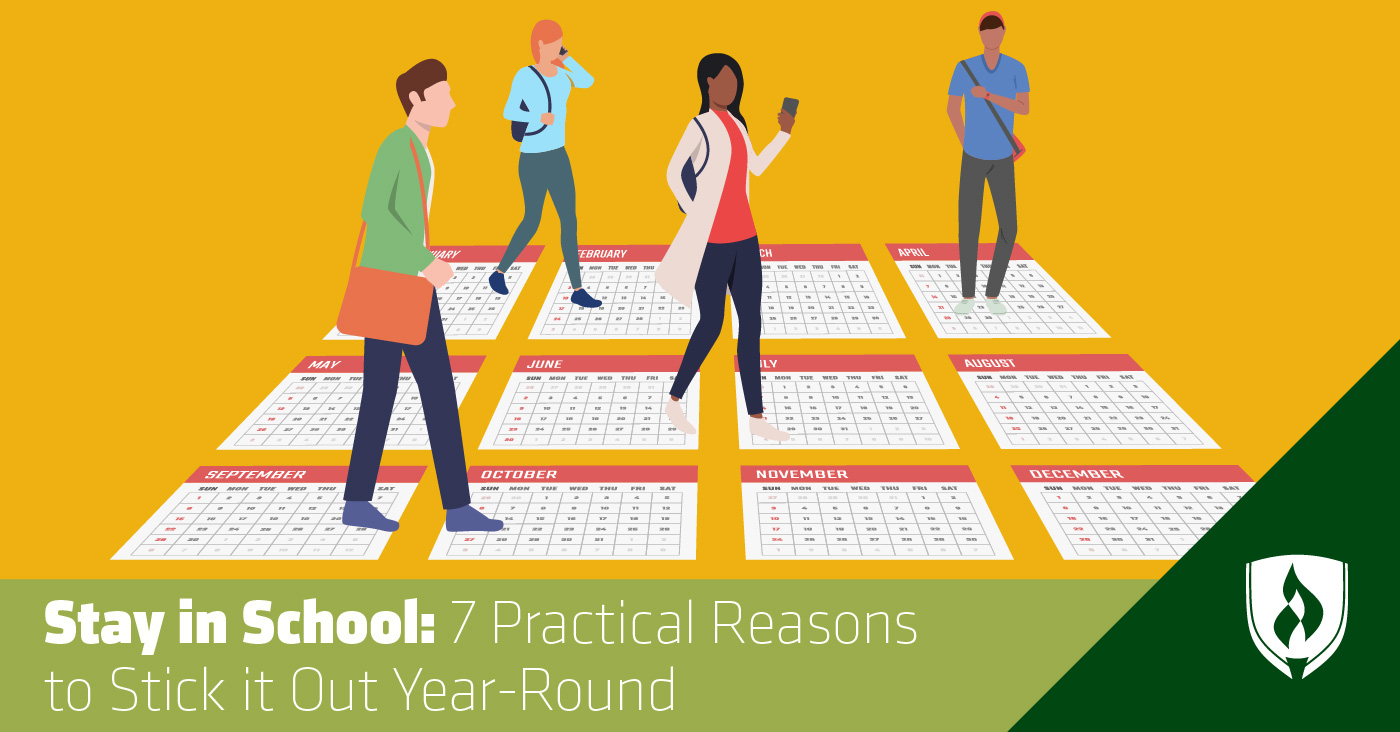 Stay in School: 7 Practical Reasons to Stick it Out Year-Round